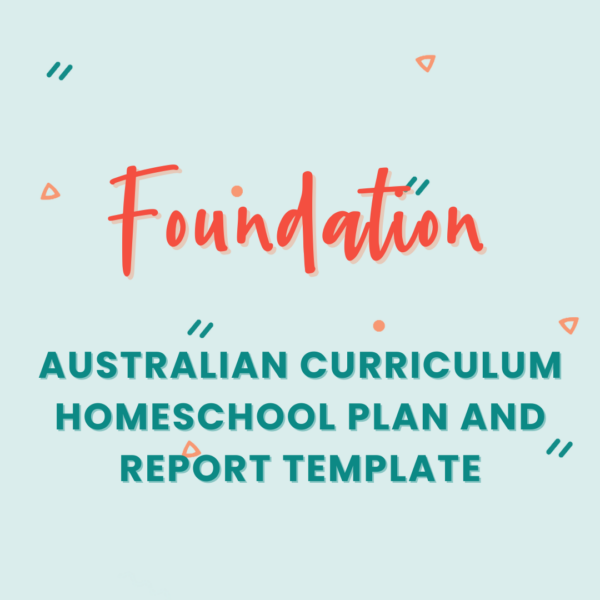 Australian Curriculum Foundation Homeschool Plan & Report Template